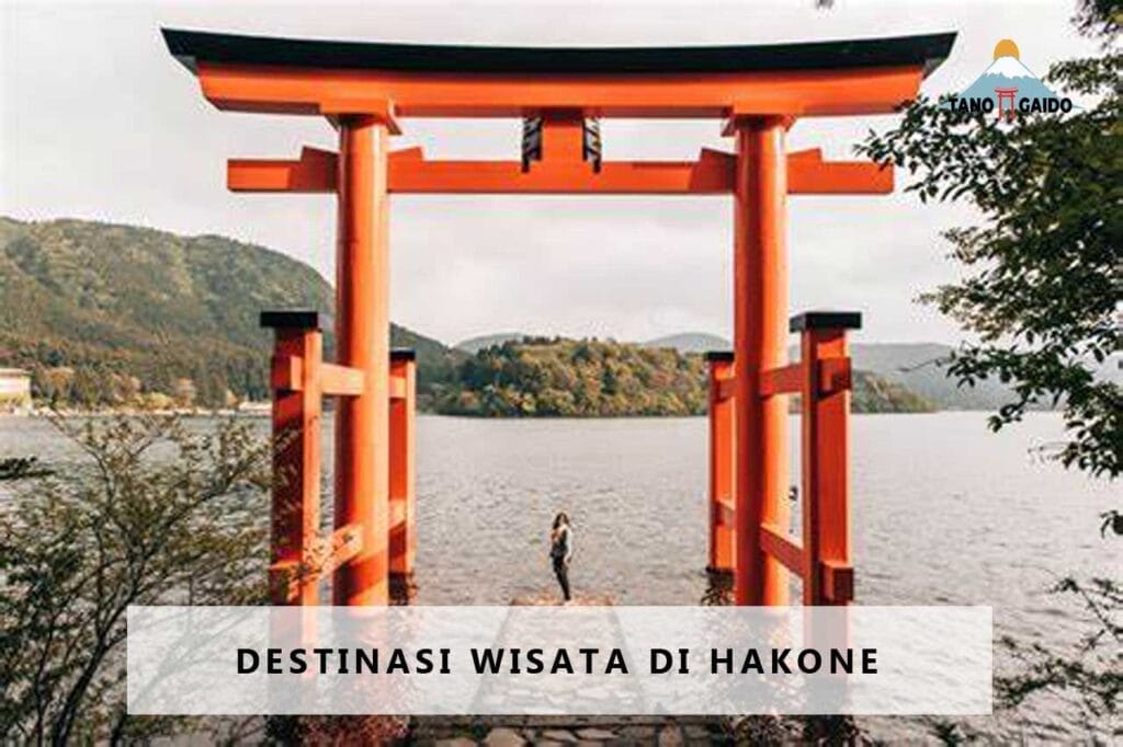 Destinasi Wisata di Hakone | TANOGAIDO