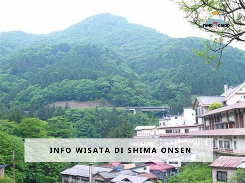 Info Wisata di Shima Onsen | TANOGAIDO