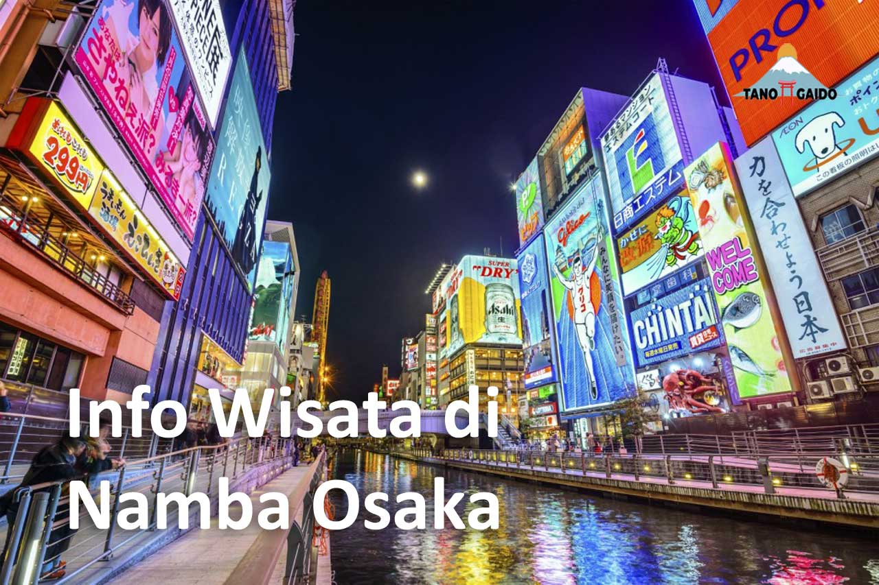 Namba, Osaka: Informasi Spot Wisata dan Akses | TANOGAIDO